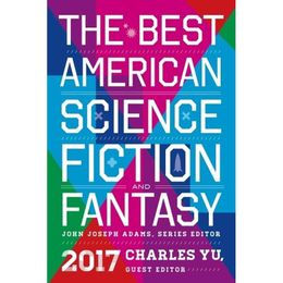 The Best American Series / The Best American Science Fiction and Fantasy 2017, Kartoniert (TB)