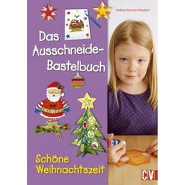 Christophorus Das Ausschneide-Bastelbuch Schöne Weihnachtszeit - Andrea Küssner-Neubert, Kartoniert (TB)