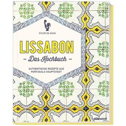 Lissabon - Das Kochbuch - Sylvie Da Silva, Gebunden