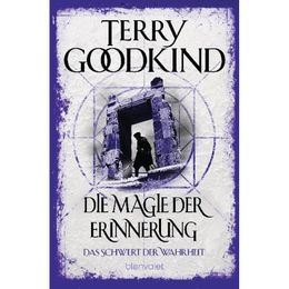Die Magie der Erinnerung / Das Schwert der Wahrheit Bd.9 - Terry Goodkind, Taschenbuch