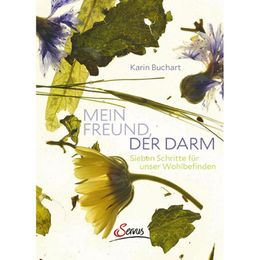 Mein Freund, der Darm - Karin Buchart, Gebunden