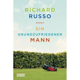 Ein grundzufriedener Mann - Richard Russo, Taschenbuch