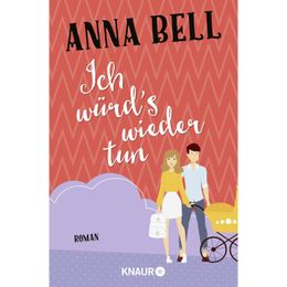 Droemer Knaur Verlagsgruppe Ich würd's wieder tun / Penny Robinson Bd.3 - Anna Bell, Taschenbuch