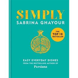 Simply - Sabrina Ghayour, Gebunden