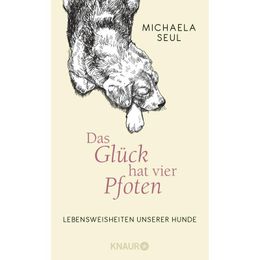 Droemer Knaur Verlagsgruppe Das Glück hat vier Pfoten - Michaela Seul, Gebunden