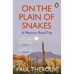 Penguin On the Plain of Snakes - Paul Theroux, Kartoniert (TB)