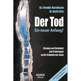 Der Tod - Ein neuer Anfang? - Erlendur Haraldsson, Karlis Osis, Gebunden