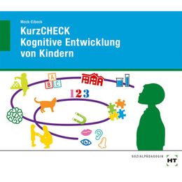 eBook inside: Buch und eBook KurzCHECK Kognitive Entwicklung von Kindern, m. 1 Buch, m. 1 Online-Zugang - Anja Mock-Eibeck, Gebunden