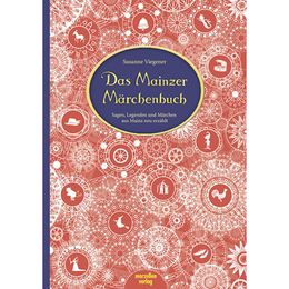 Das Mainzer Märchenbuch - Susanne Viegener, Gebunden