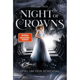 RAVENSBURGER VERLAG Spiel um dein Schicksal / Night of Crowns Bd.1 - Stella Tack, Taschenbuch