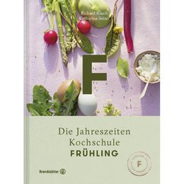 Frühling - Richard Rauch, Katharina Seiser, Gebunden