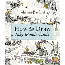 How to Draw Inky Wonderlands - Johanna Basford, Kartoniert (TB)