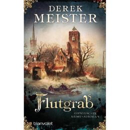 Flutgrab / Patrizier Rungholt Bd.5 - Derek Meister, Taschenbuch