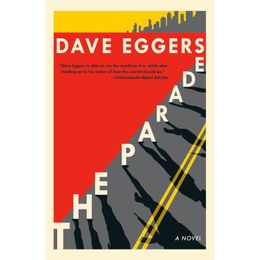 Penguin Random House The Parade - Dave Eggers, Kartoniert (TB)