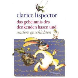Das Geheimnis des denkenden Hasen und andere Geschichten - Clarice Lispector, Gebunden