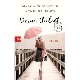 Deine Juliet - Mary Ann Shaffer, Annie Barrows, Taschenbuch