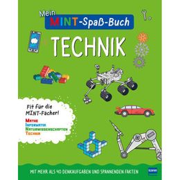Mein MINT-Spaßbuch: Technik - Claire Sipi, Kartoniert (TB)