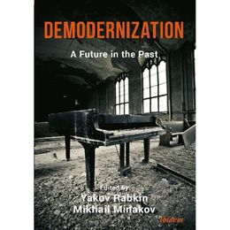 Columbia University Press Demodernization - A Future in the Past - Yakov Rabkin, Kartoniert (TB)