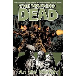 Cross Cult An die Waffen / The Walking Dead Bd.26 - Robert Kirkman, Gebunden