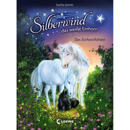 Loewe Verlag Das Einhornfohlen / Silberwind, das weiße Einhorn Bd.7 - Sandra Grimm, Gebunden