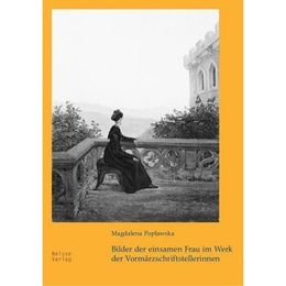 Bilder der einsamen Frau im Werk der Vormärzschriftstellerinnen - Magdalena Poplawska, Kartoniert (TB)