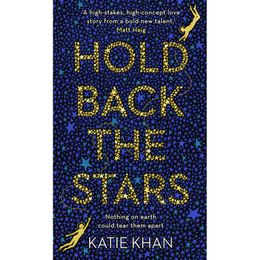 Hold Back the Stars - Katie Khan, Kartoniert (TB)