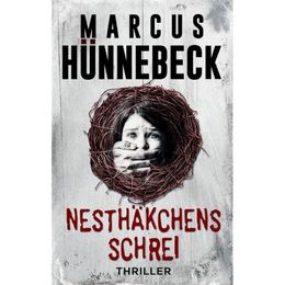 Nesthäkchens Schrei - Marcus Hünnebeck, Kartoniert (TB)