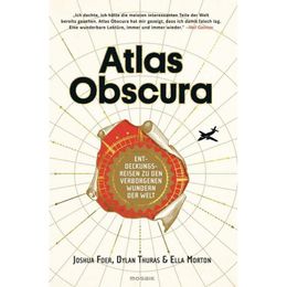 Atlas Obscura - Joshua Foer, Ella Morton, Dylan Thuras, Gebunden