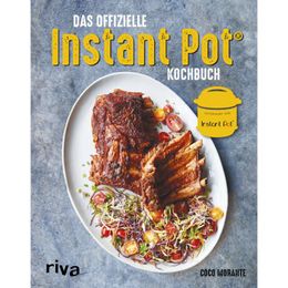 Riva Verlag Das offizielle Instant-Pot®-Kochbuch - Coco Morante, Gebunden