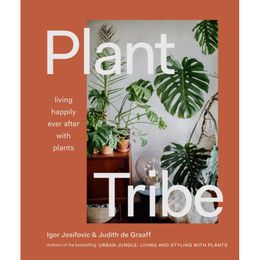 Abrams & Chronicle Books Plant Tribe - Igor Josifovic, Judith De Graaff, Gebunden