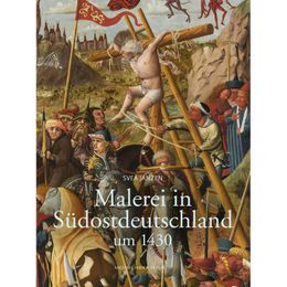 Malerei in Südostdeutschland um 1430 - Svea Janzen, Gebunden