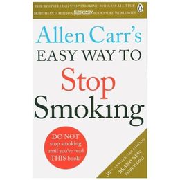 Allen Carr's Easy Way to Stop Smoking - Allen Carr, Kartoniert (TB)