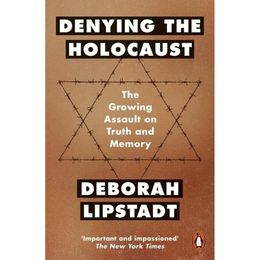 Denying the Holocaust - Deborah E. Lipstadt, Kartoniert (TB)