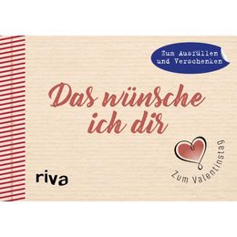 Das wünsche ich dir - Zum Valentinstag - Riva Verlag, Gebunden
