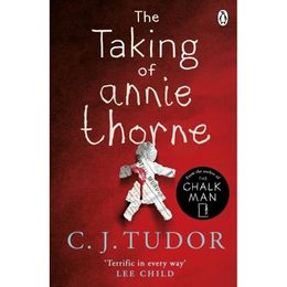 Penguin The Taking of Annie Thorne - C. J. Tudor, Kartoniert (TB)
