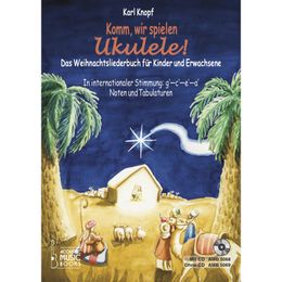 Komm, wir spielen Ukulele! Das Weihnachtsalbum für Kinder und Erwachsene - Karl Knopf, Geheftet