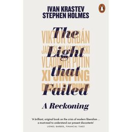 The Light that Failed - Ivan Krastev, Stephen Holmes, Kartoniert (TB)