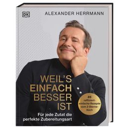 Dorling Kindersley Weil's einfach besser ist - Alexander Herrmann, Gebunden