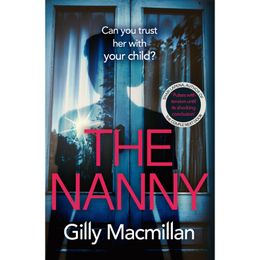 The Nanny - Gilly Macmillan, Kartoniert (TB)