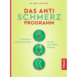 Trias Das Anti-Schmerz-Programm - Lutz Freier, Kartoniert (TB)