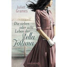 Droemer Knaur Verlagsgruppe Die sieben oder acht Leben der Stella Fortuna - Juliet Grames, Taschenbuch