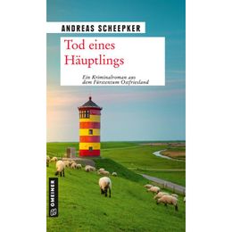 Kriminalromane im GMEINER-Verlag / Tod eines Häuptlings - Andreas Scheepker, Kartoniert (TB)