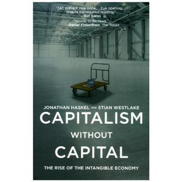 Princeton University Press Capitalism without Capital - Jonathan Haskel, Stian Westlake, Kartoniert (TB)