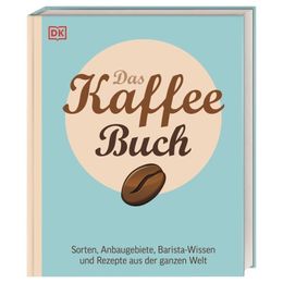 Dorling Kindersley Das Kaffee-Buch - Anette Moldvaer, Gebunden