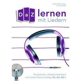 DaZ-Lernen mit Liedern, m. Audio-CD - Beate Müller-Karpe, Kurt Schlegel, Gebunden