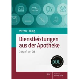 Dienstleistungen aus der Apotheke - Sabine Werner, Tobias König, Kartoniert (TB)