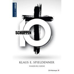 Niemeyer Krimi / Schuppen 10 - Klaus E. Spieldenner, Kartoniert (TB)