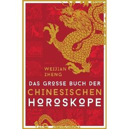 Das große Buch der chinesischen Horoskope - Weijian Zheng, Gebunden