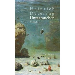 Untertauchen - Heinrich Detering, Gebunden