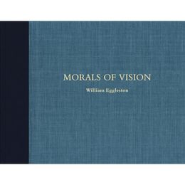 Morals of Vision - William Eggleston, Leinen